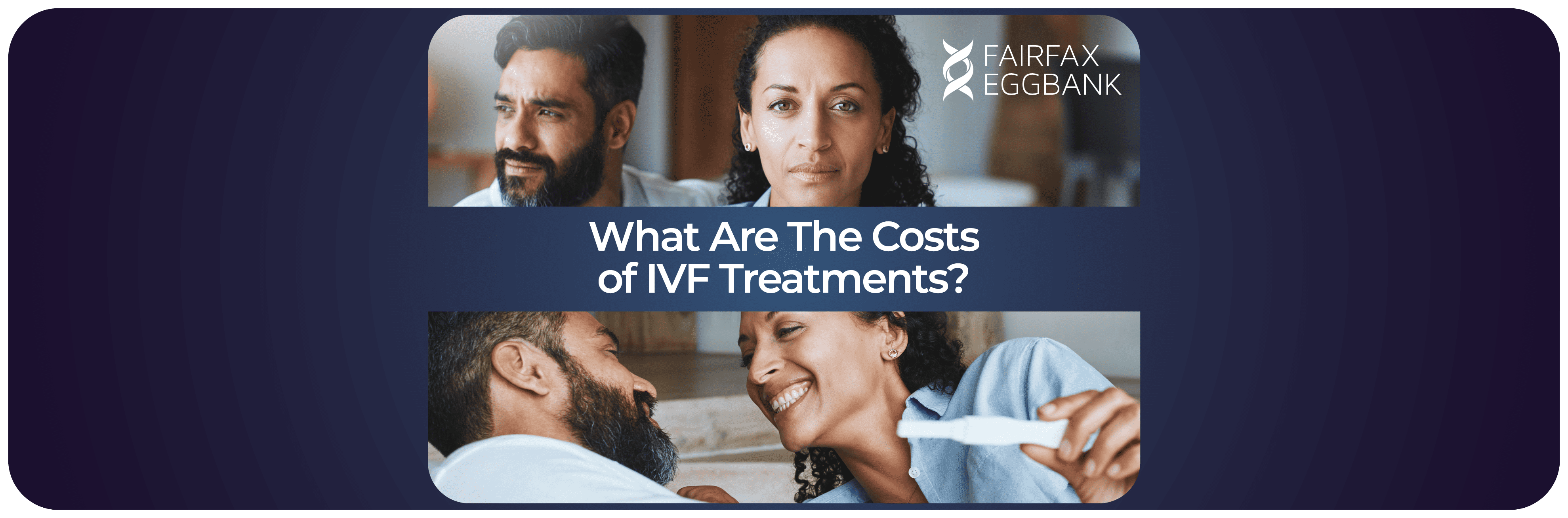 What Are The Costs Of IVF Treatments? - Fairfax EggBank